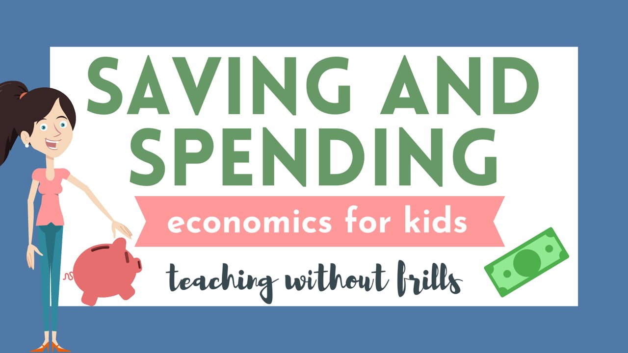 Economics for Kids: Saving and Spending - Sowtastic
